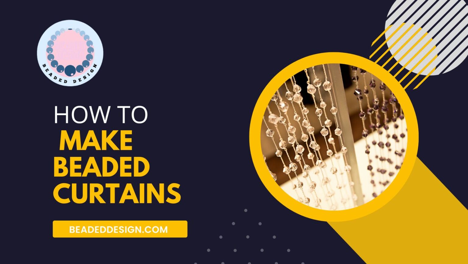 How to Make Beaded Curtains - Beaded Design