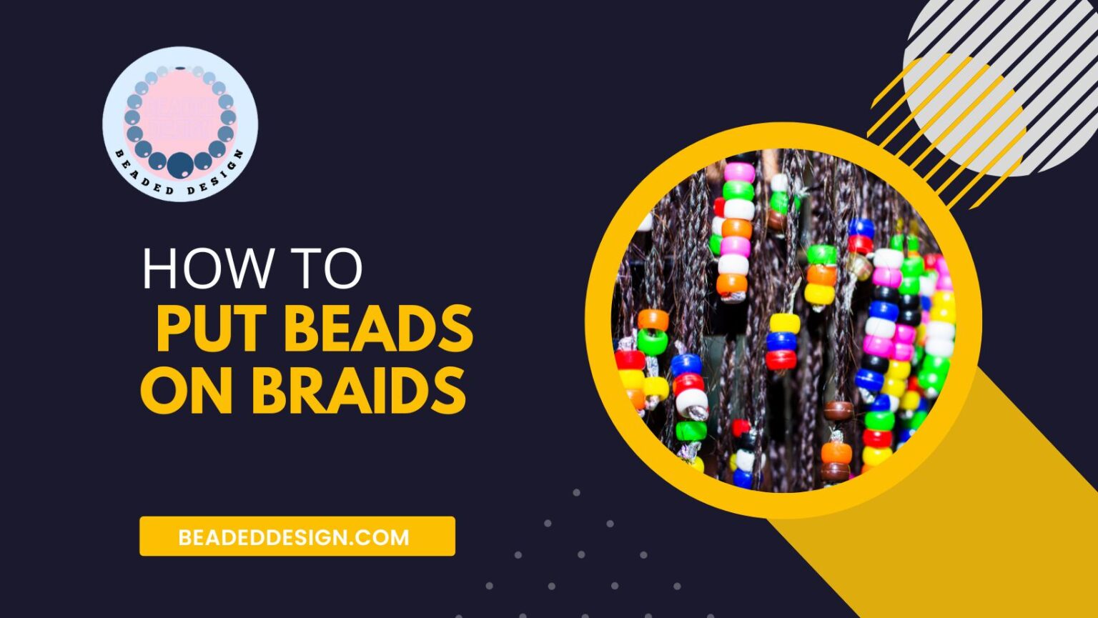 How to Put Beads on Braids - Beaded Design